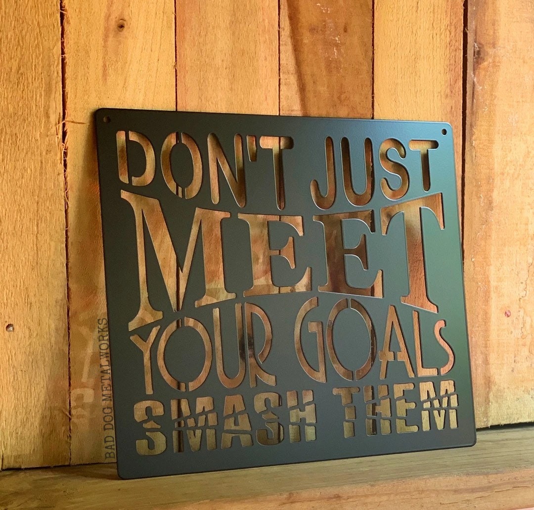 SMASH THEM Metal Sign Cutout Don't Just Meet Your Goals Home Décor Wall ...