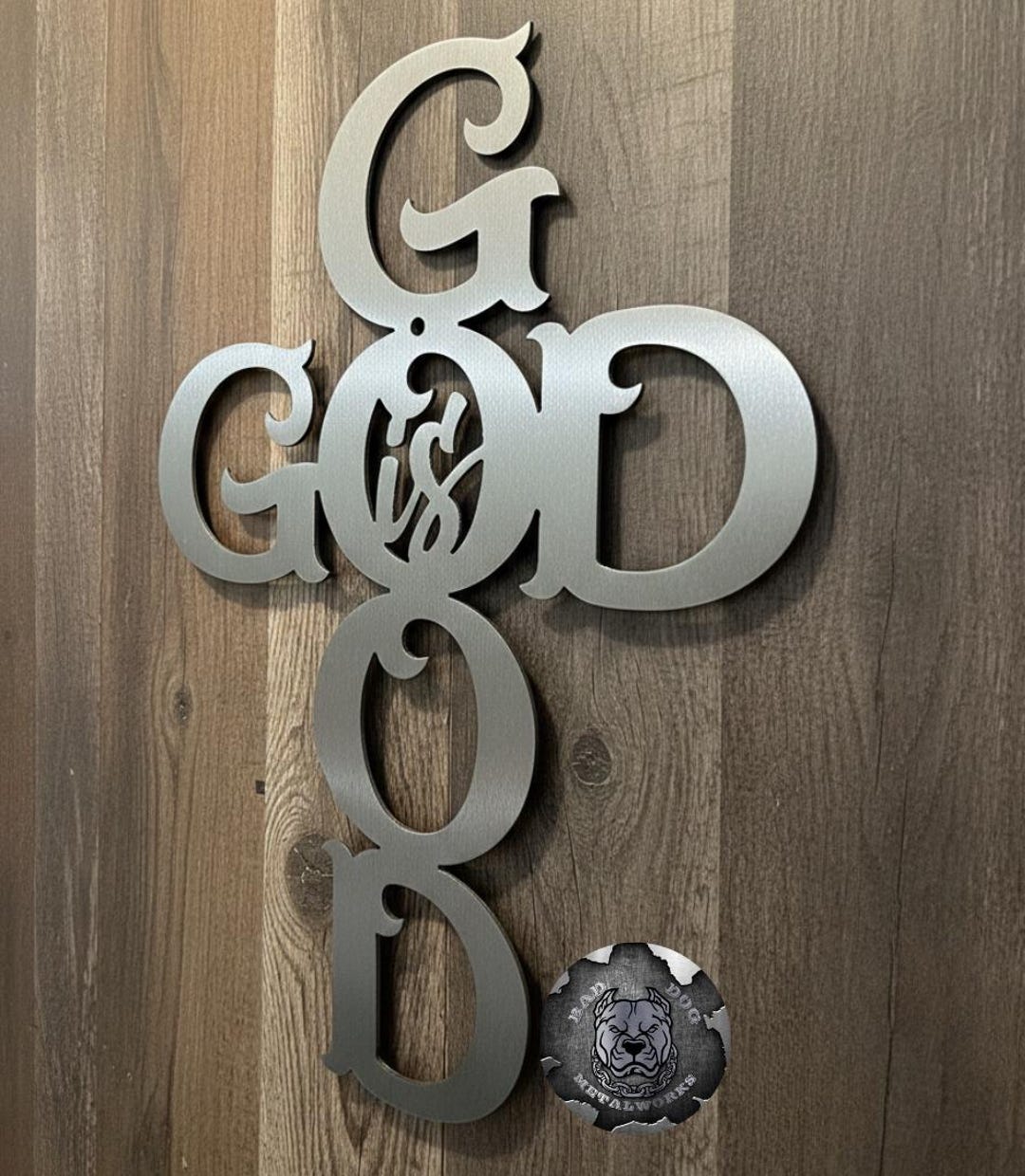 God is Good Cross Metal Sign - Bad Dog Metalworks Religious Home Décor ...