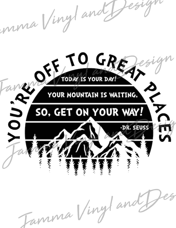 Dr Seuss Quote off to Great Places/cutting File/sublimation - Etsy