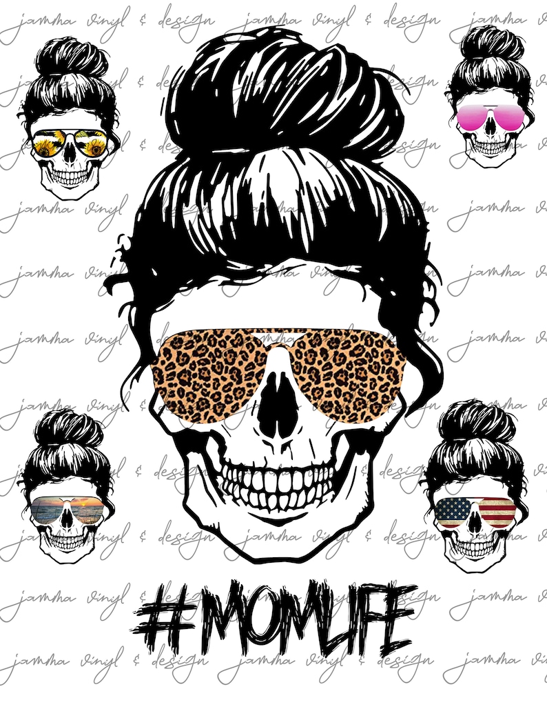 Messy Bun Mom Life Skull With Multiple Sunglasses Png Etsy