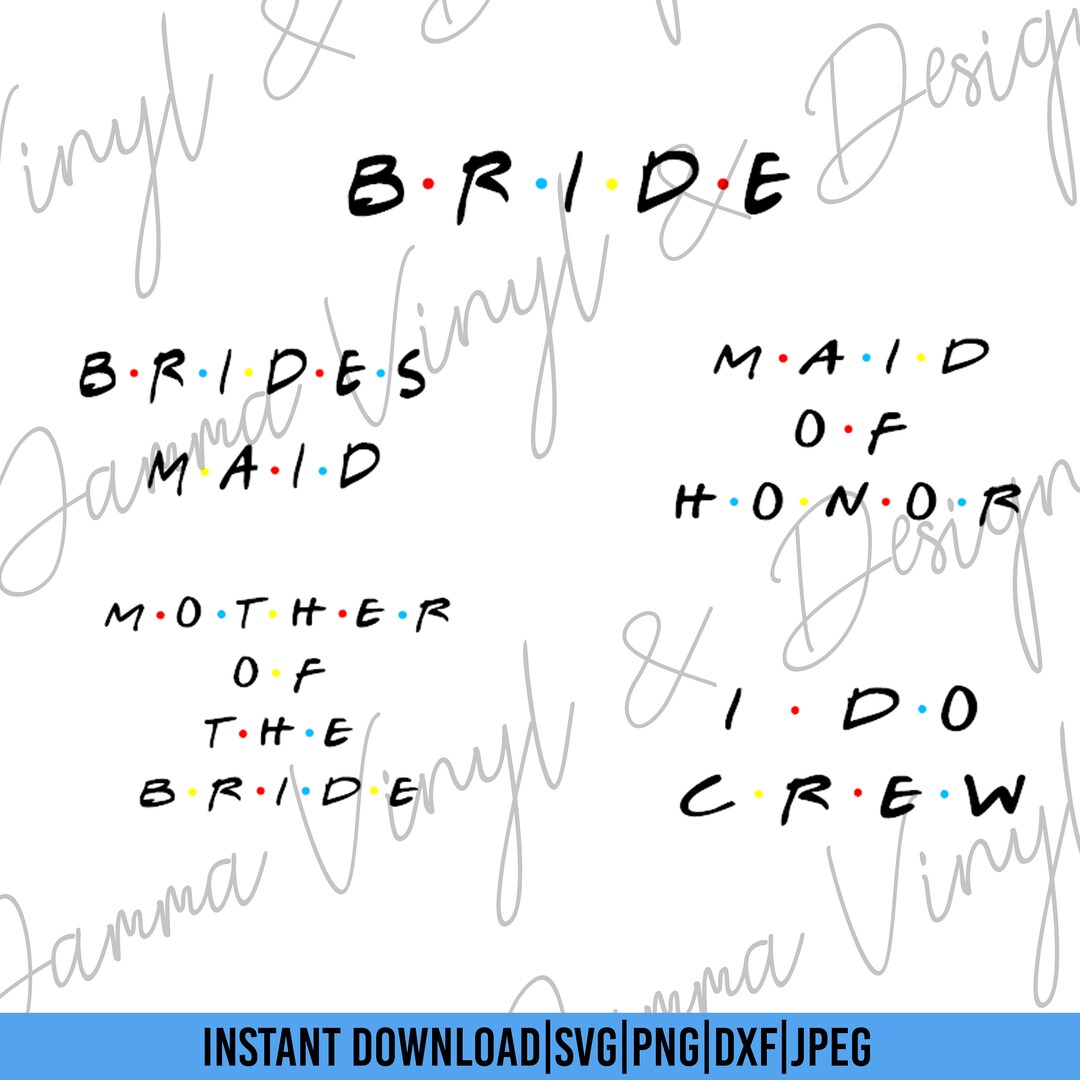 FRIENDS Bridal Designssvg Filecutting - Etsy