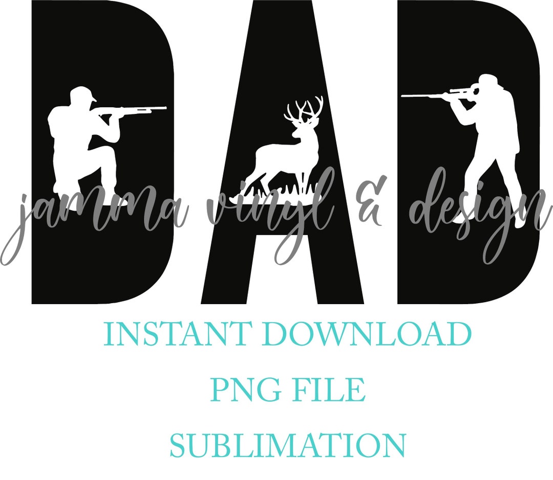 Dad Hunt PNG Instant Download Sublimation File - Etsy