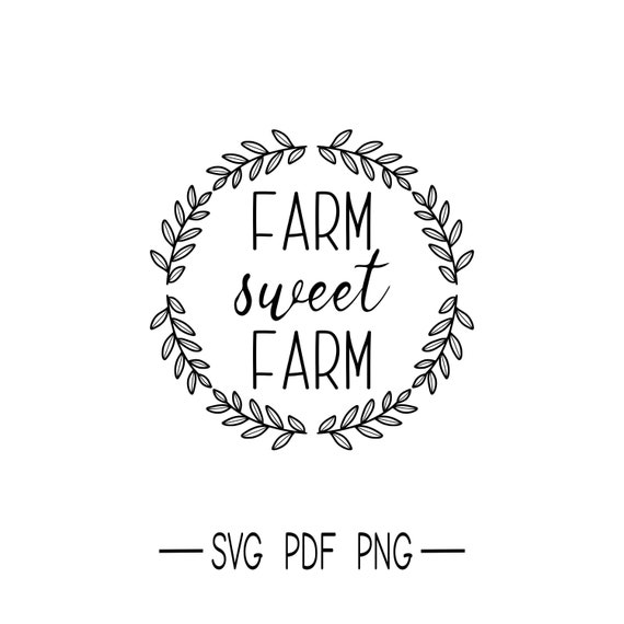 Farm Sweet Farm Svg Png Pdf Farm to Table Chic Farmhouse | Etsy