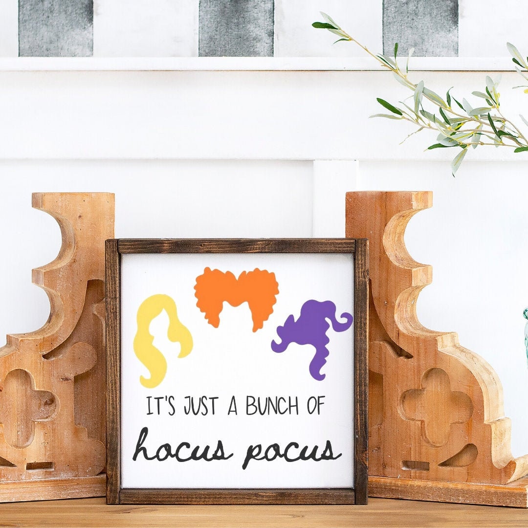 It's Just A Bunch of Hocus Pocus Wood Sign // Halloween Sign // Fall ...