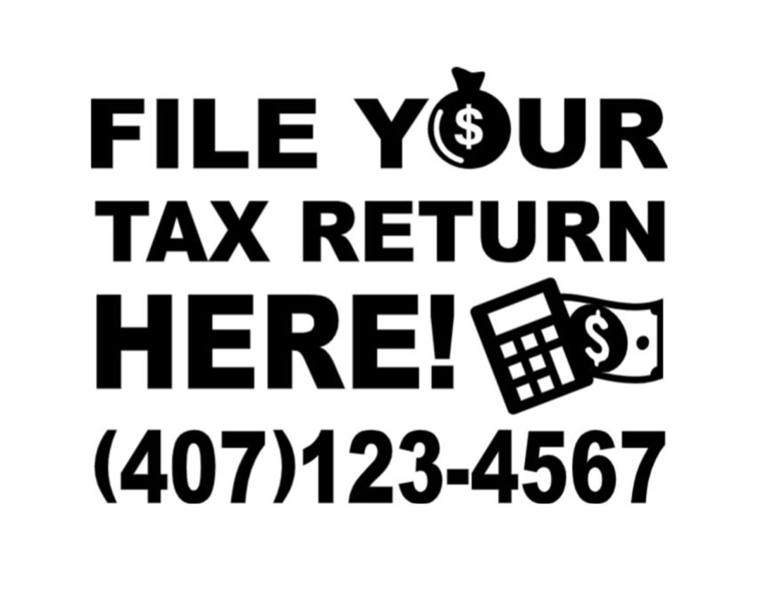 File Your Tax Return Here Vinyl Decal With Phone Number, Custom ...