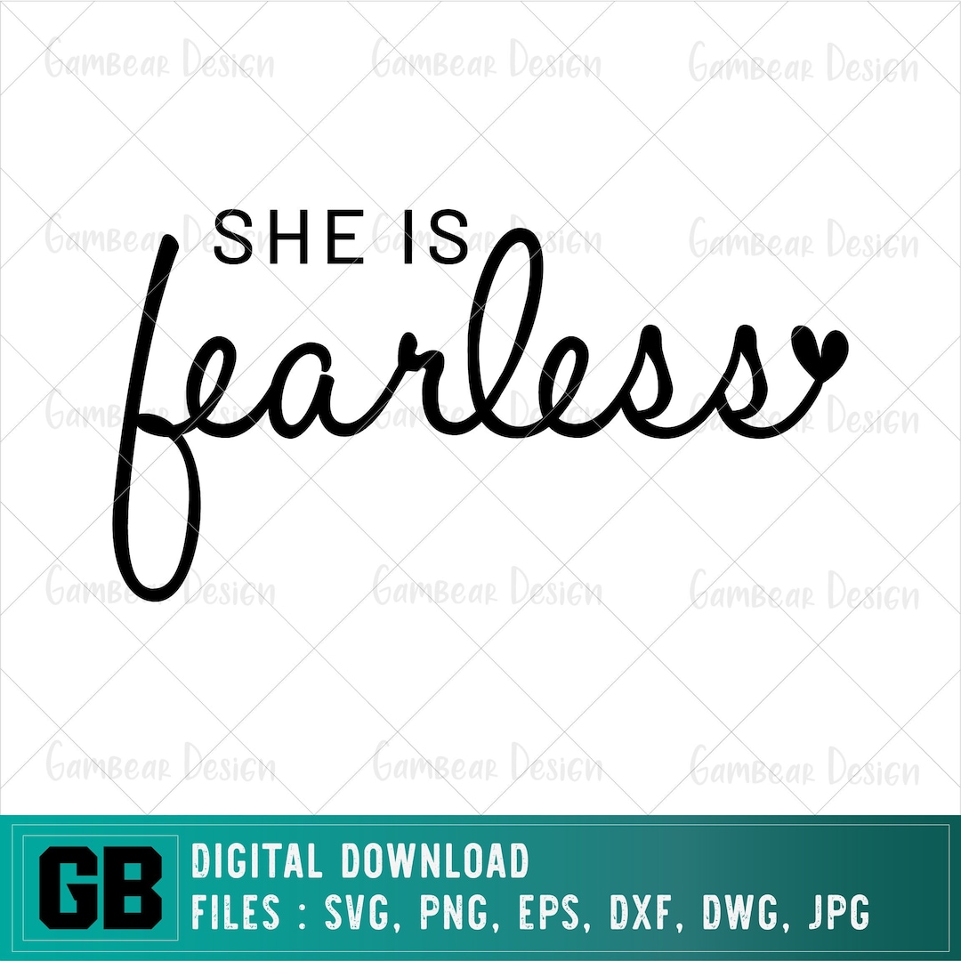 She is Fearless SVG PNG PDF, Fearless Svg, Mothers Day Svg, Loving Svg ...