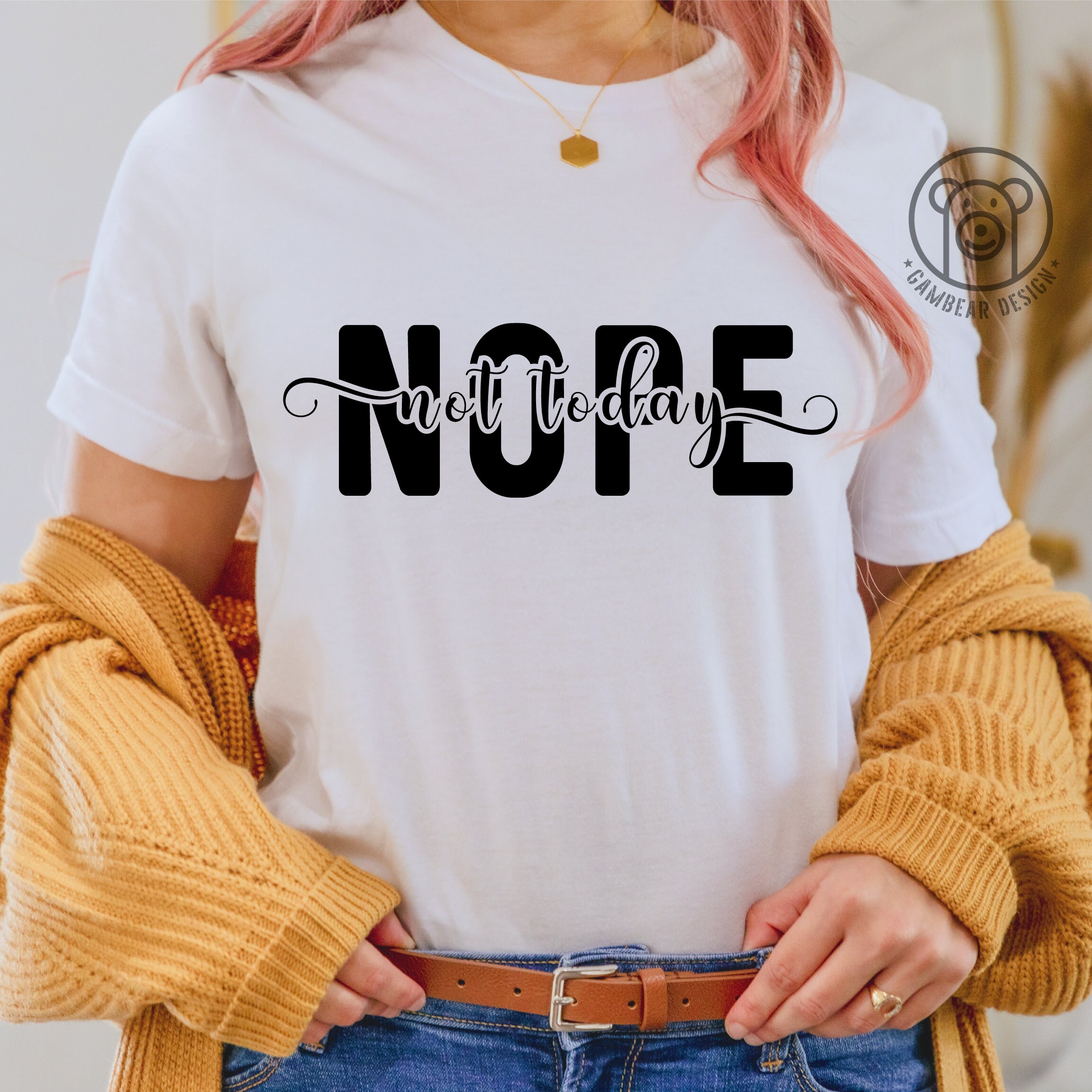 Nope Not Today Svg Nope Not Today Png Wine Glass Svg Tee Shirt Svg ...