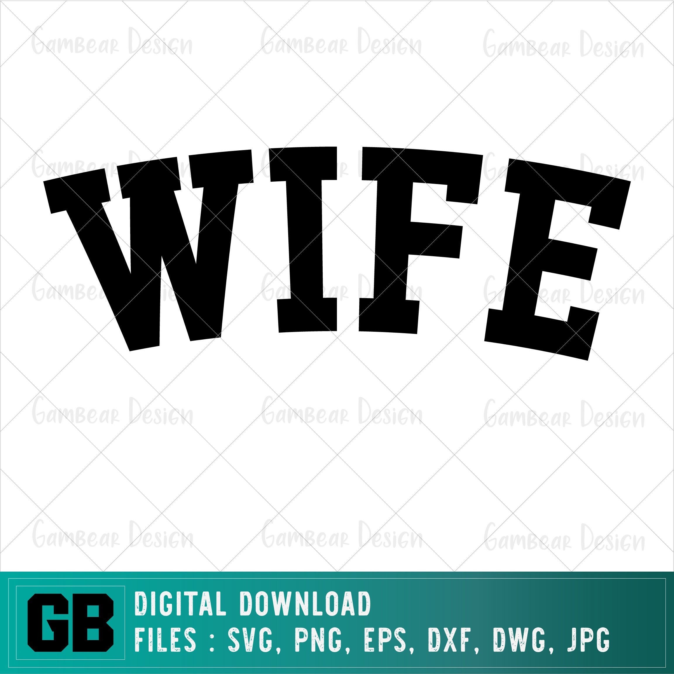 Wife SVG and PNG | Arched Wife SVG | Wife Shirt Svg, Wife Jersey Font ...