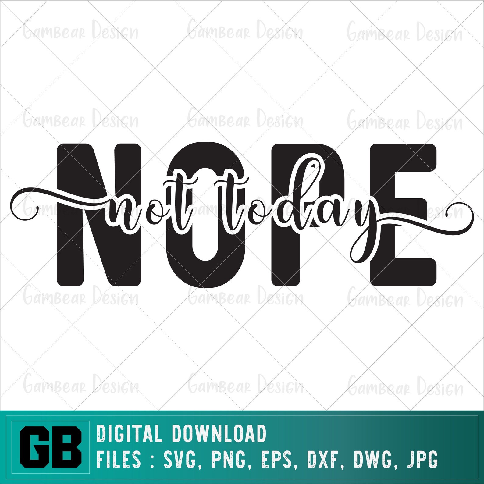 Nope Not Today Svg Nope Not Today Png Wine Glass Svg Tee Shirt Svg ...