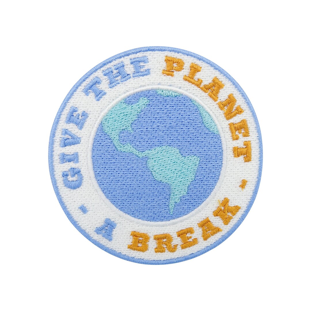 Patch to Iron on Give the Planet a Break World Patches, Earth Iron-on ...