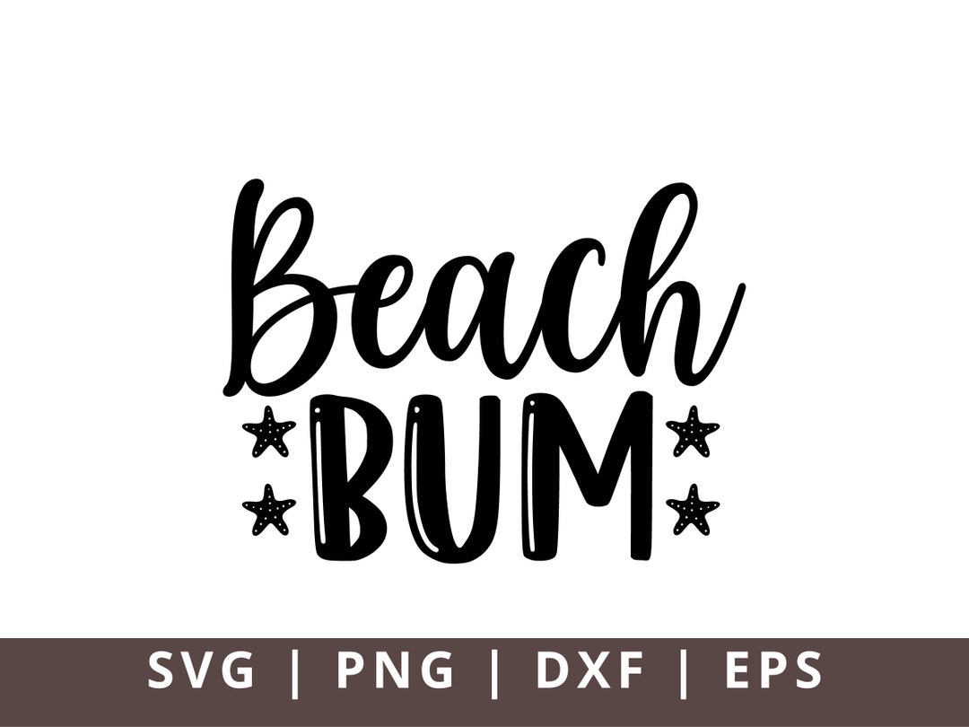 Beach Bum Svg Png Dxf Eps Sunkissed Svg Beach Vibes Png Summer - Etsy