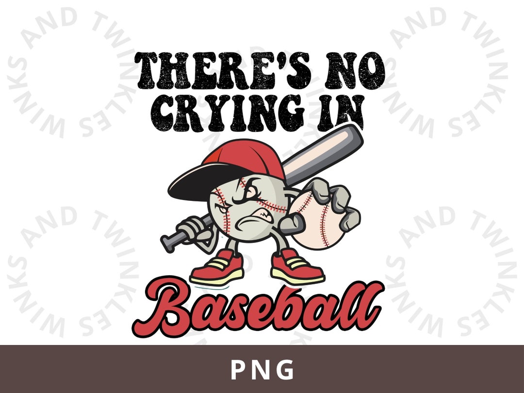 There's No Crying in Baseball PNG, Baseball Mama PNG, Baseball Mom Png ...