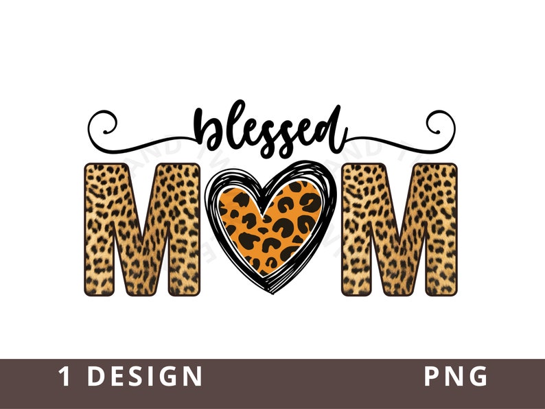 Blessed Mom PNG Leopard PNG Sublimation Design Mother's - Etsy