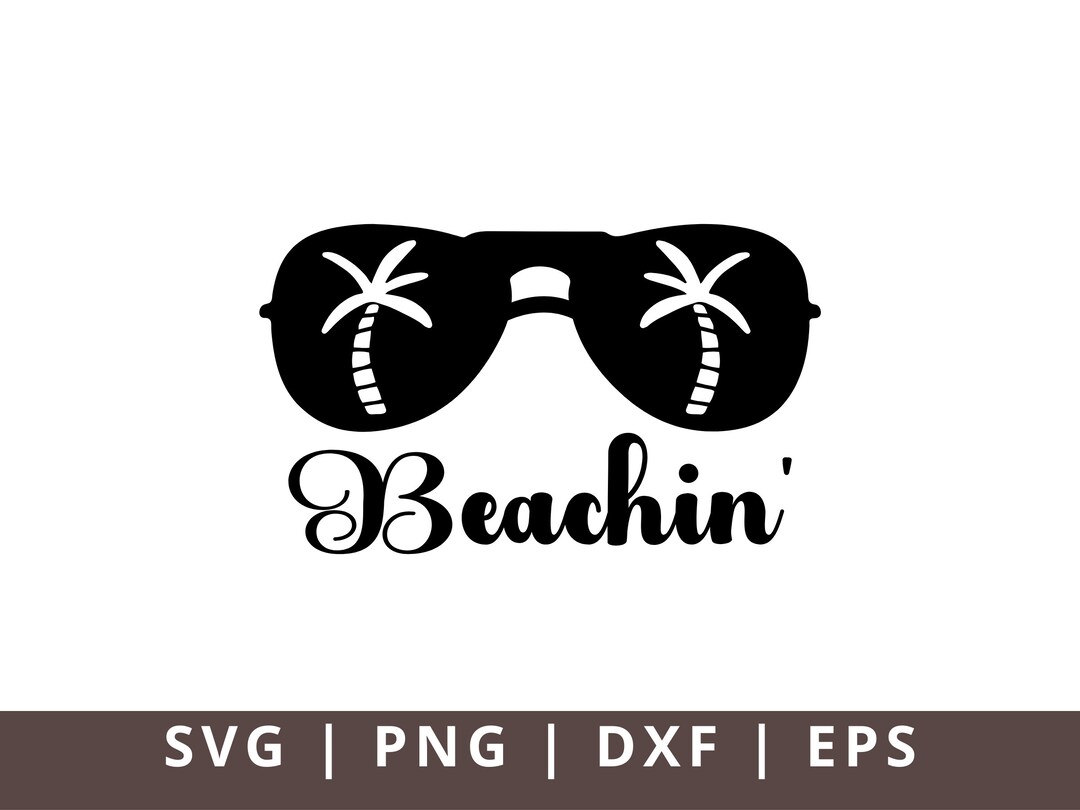 Beachin Svg Sunkissed Svg Beach Svg Png Eps Dxf Beachingsvg Cricut