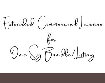 Extended Commercial License for 1 Svg Bundle/listing - Etsy