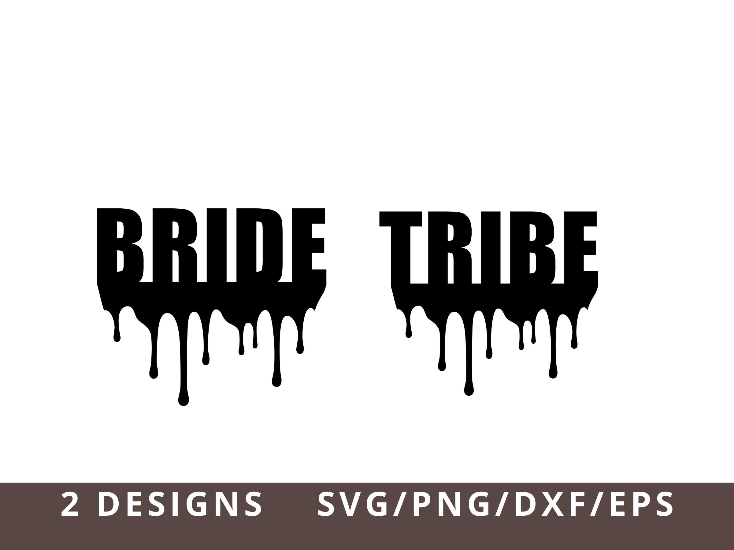 Bride Svg Bride Drip Svg Bride Tribe Svg Bridal Shower Shirt | Etsy