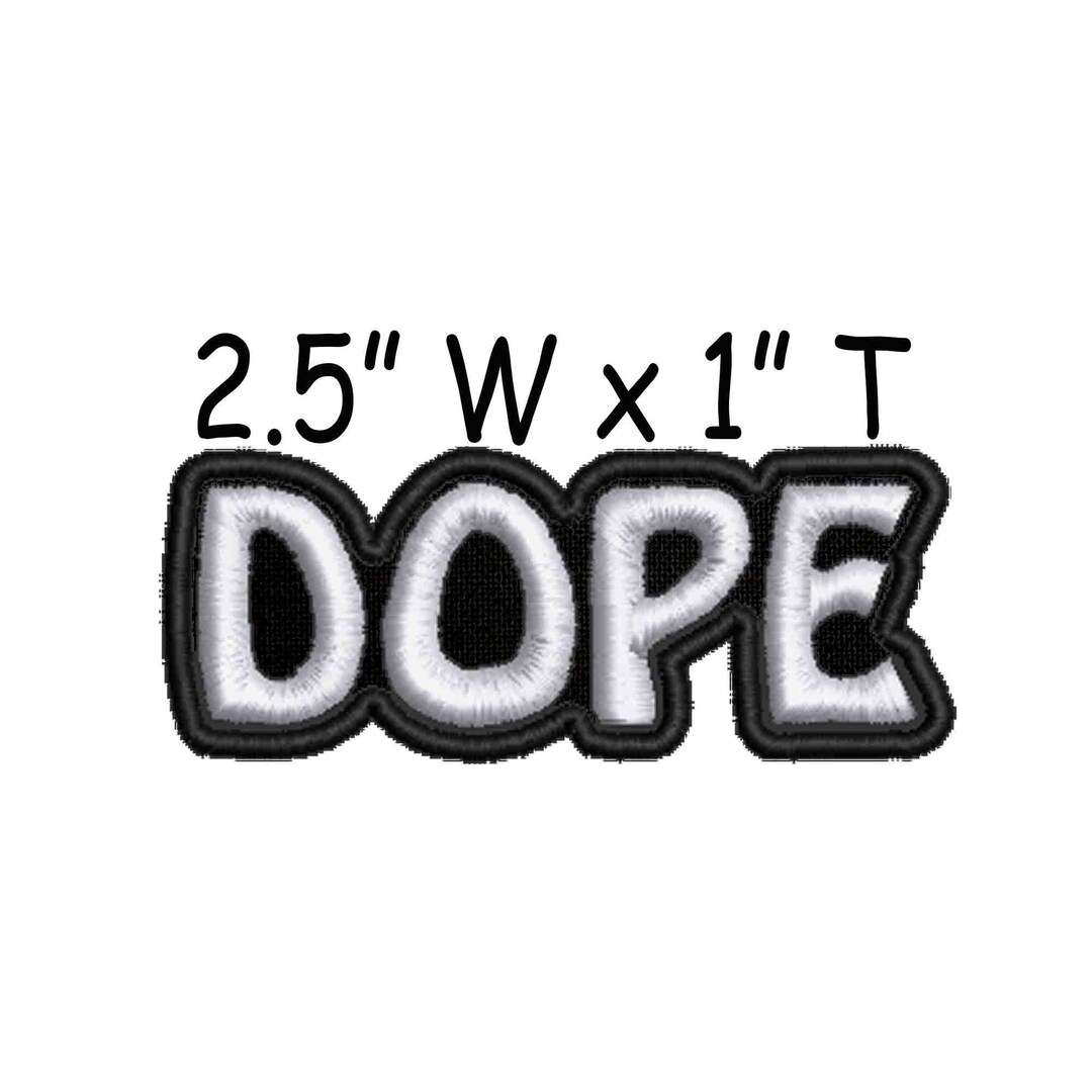 Dope Text Words Patch Custom Iron-on Embroidery Applique Backpack ...