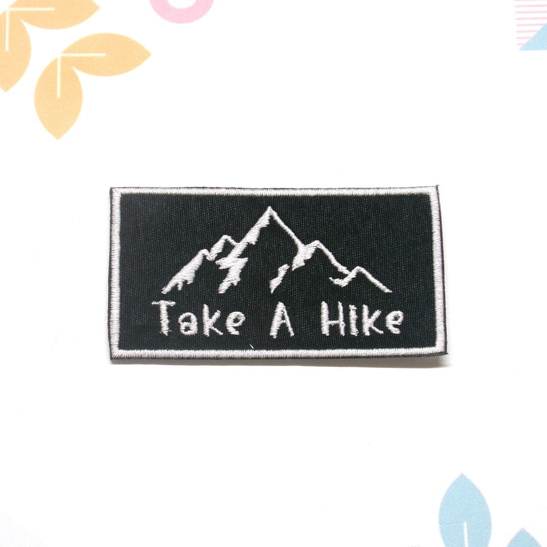 Take A Hike Patch Mountain Patch Embroidered Iron-on Applique for ...