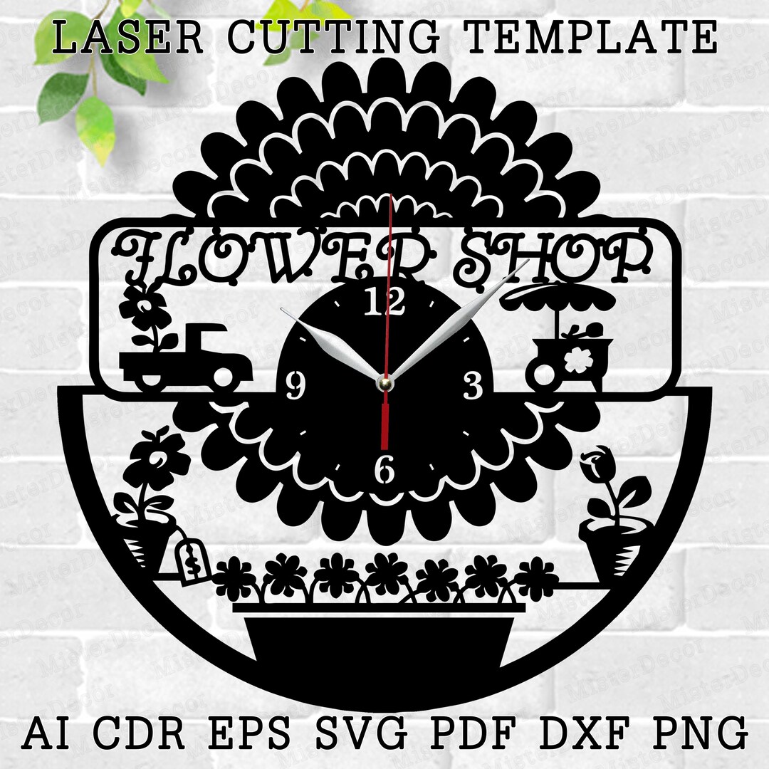 Flower Shop Clock Laser Cut Files SVG File Vector File Ai Cdr Dxf ...
