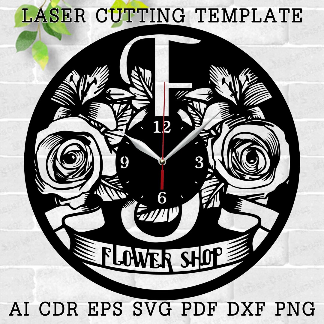 Flower Shop Clock Laser Cut Files SVG File Vector File Ai Cdr Dxf ...