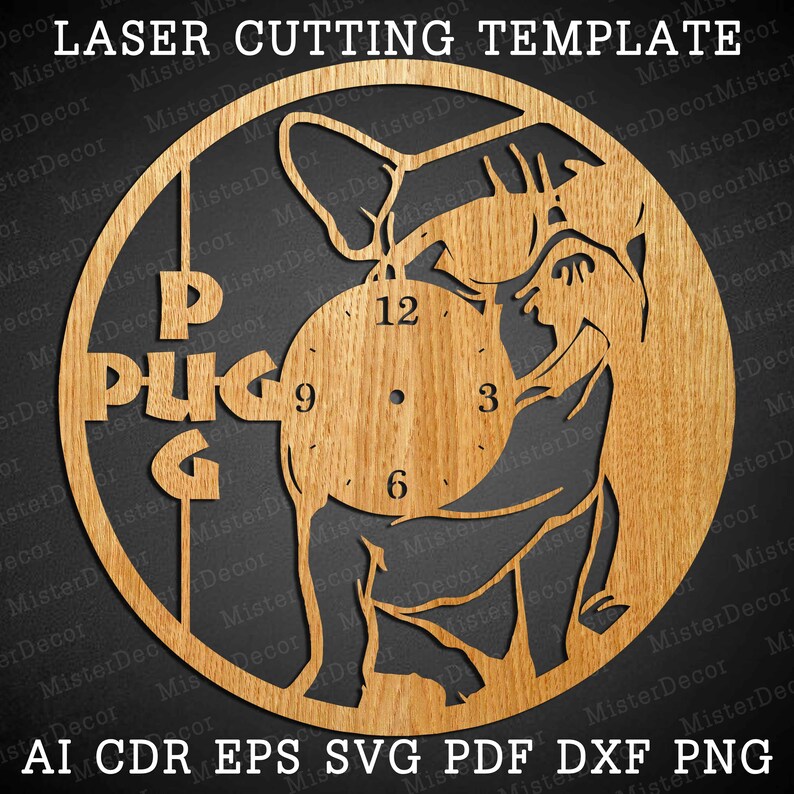 Pug Life Wall Clock Laser Cut Files, SVG File. Vector File Ai, Cdr, Dxf ...