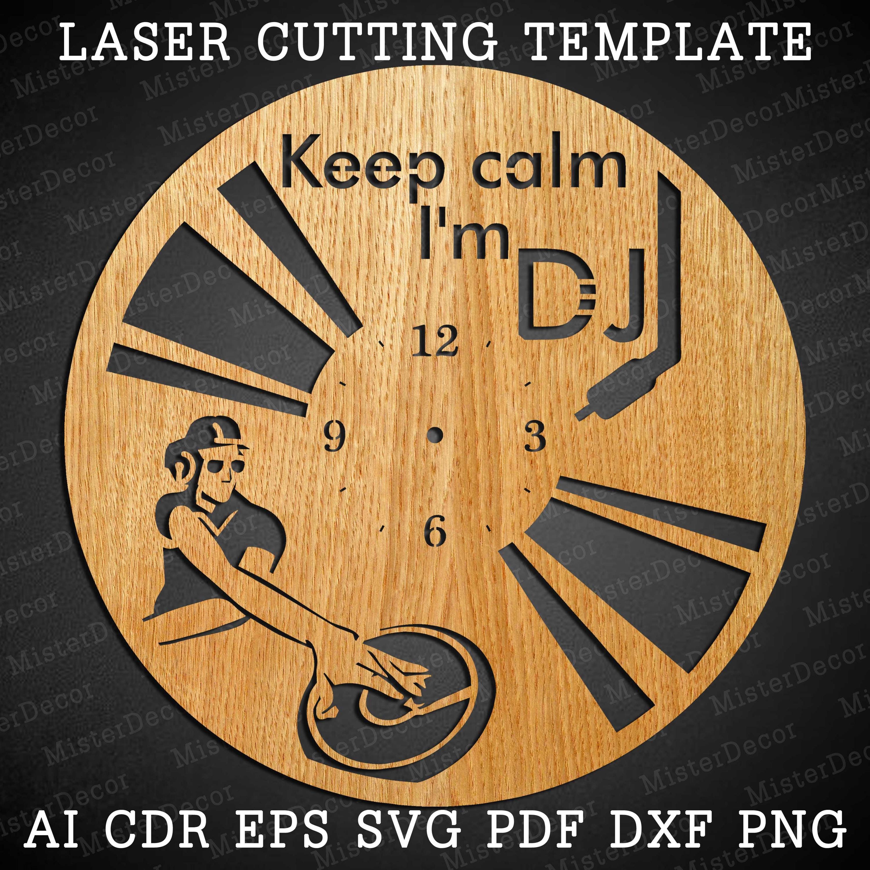 Keep Calm I’m DJ Clock Laser Cut Files SVG Vector File Ai, Cdr, Dxf ...