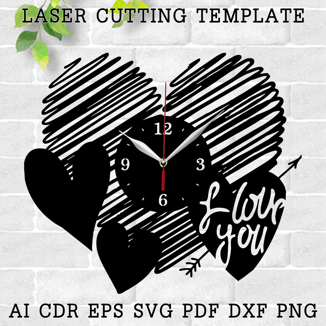I Love You Clock Laser Cut Files, SVG File. Vector File Ai, Cdr, Dxf ...