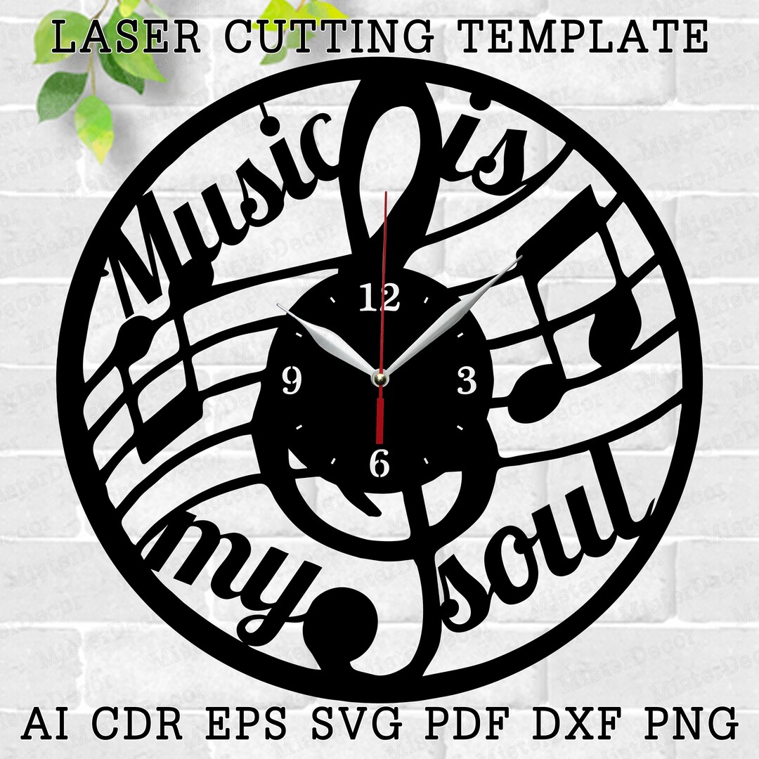 Music is My Soul Clock Laser Cut Files, SVG File. Vector File Ai, Cdr ...