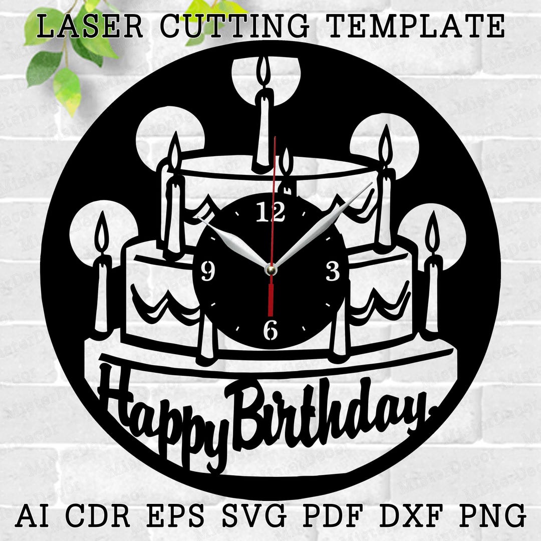Happy Birthday Clock Laser Cut Files SVG File Vector File Ai Cdr Dxf ...