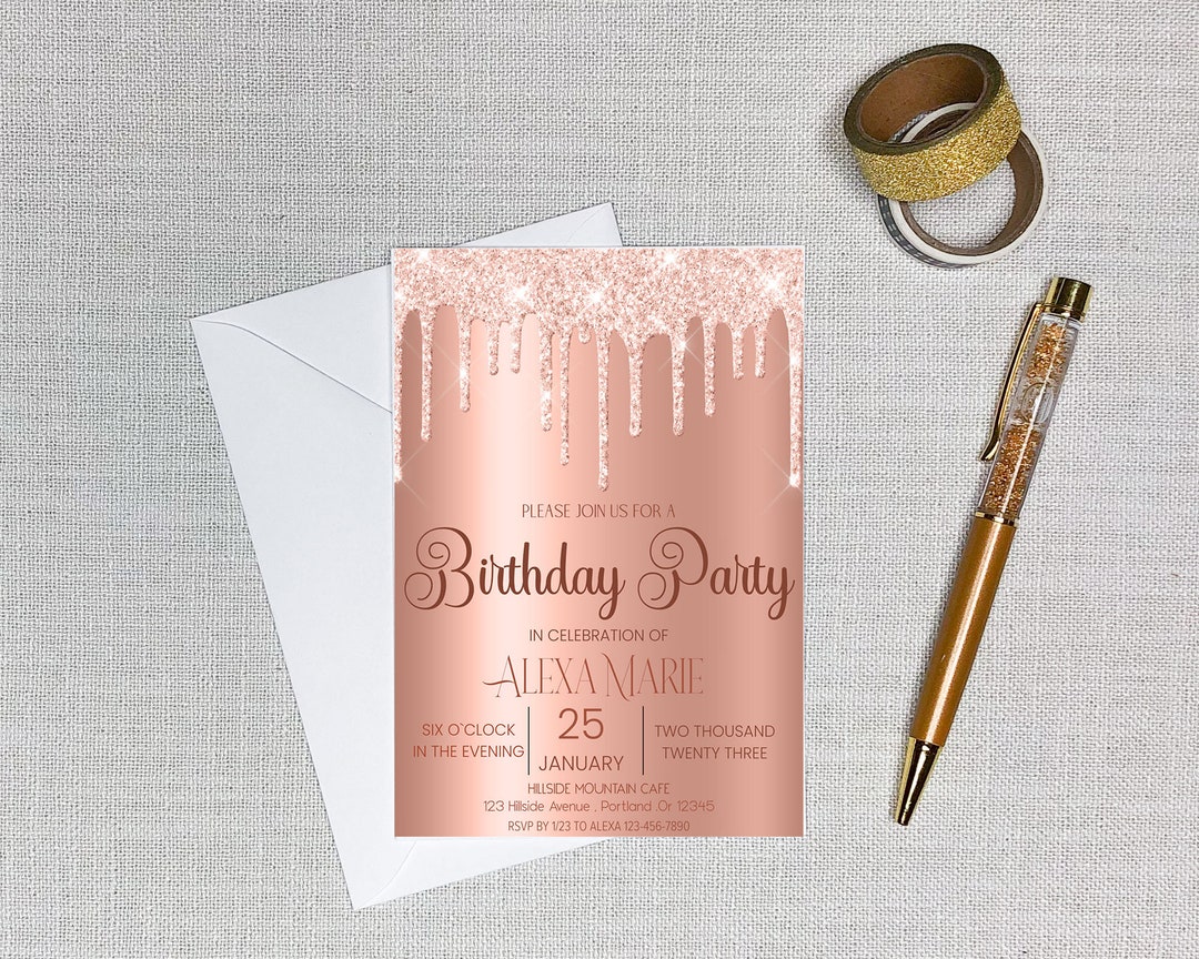 Rose Gold Glitter Drip Birthday Invitation, Editable Template - Etsy