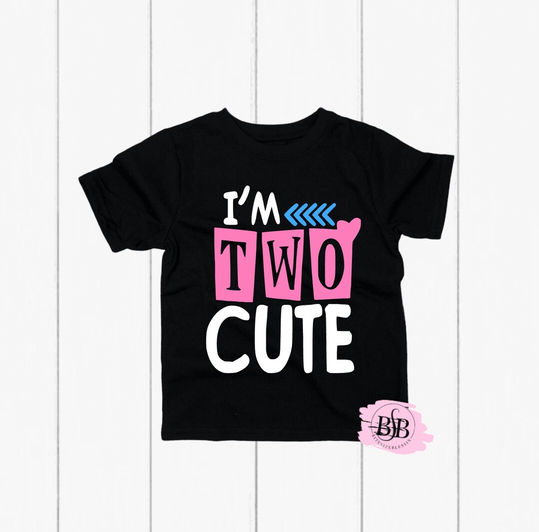 I'm Two Cute, Two Cute Shirt, Birthday Girl Shirt, Girl Birthday Shirt ...