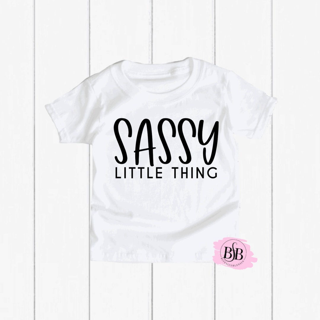 Sassy Little Thing Girl Shirt, Miss Sassy Shirt, Miss Sassy Pants ...