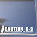 K9 Patrol Car Window Decal / Sticker / K-9 Police Dog / Caution ...