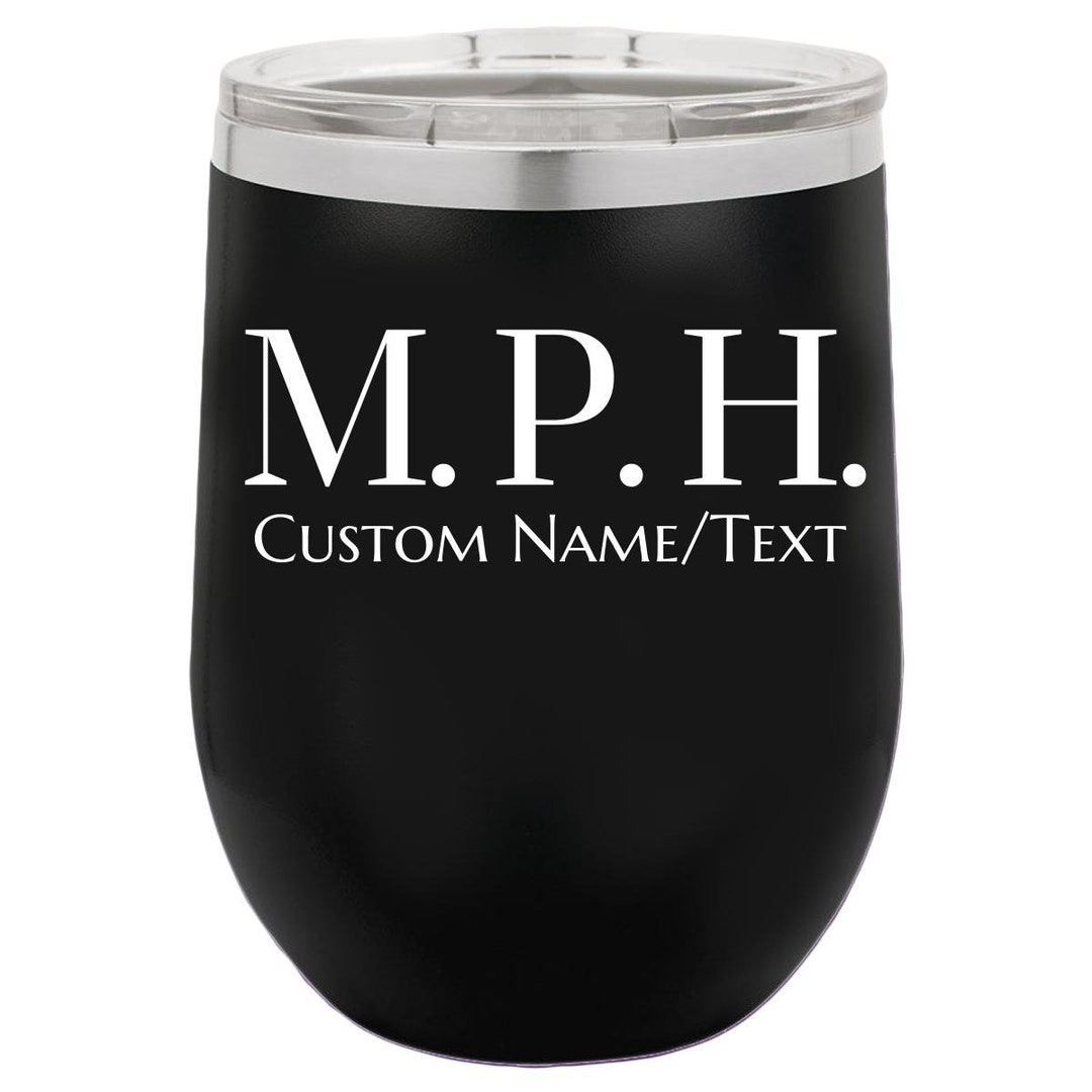 MPH Graduation Gift 12 Oz Stemless Wine Tumbler W/lid, Customized ...