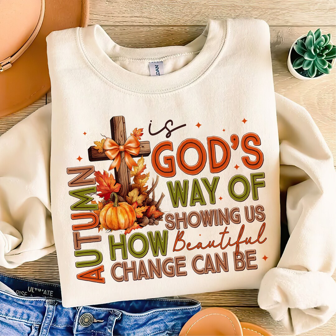 Autumn is God's Way of Showing US How Beautiful Change Can Be, Retro ...
