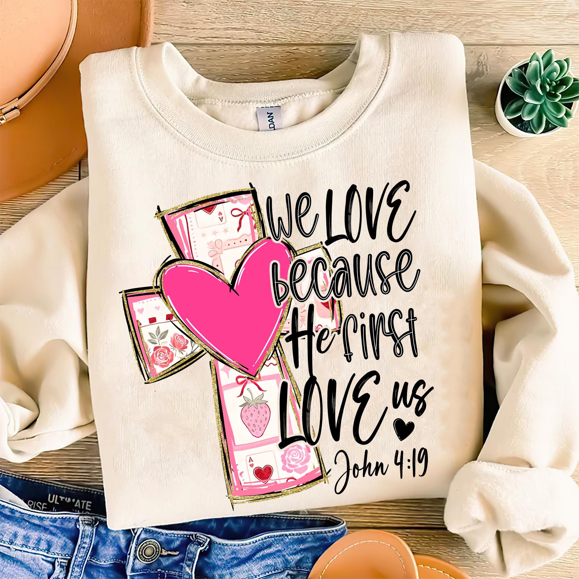 We Love Because He First Loved Us Png, Valentine Coquette Png, Jesus ...