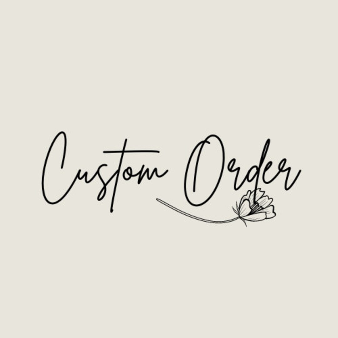 Custom Order - Etsy