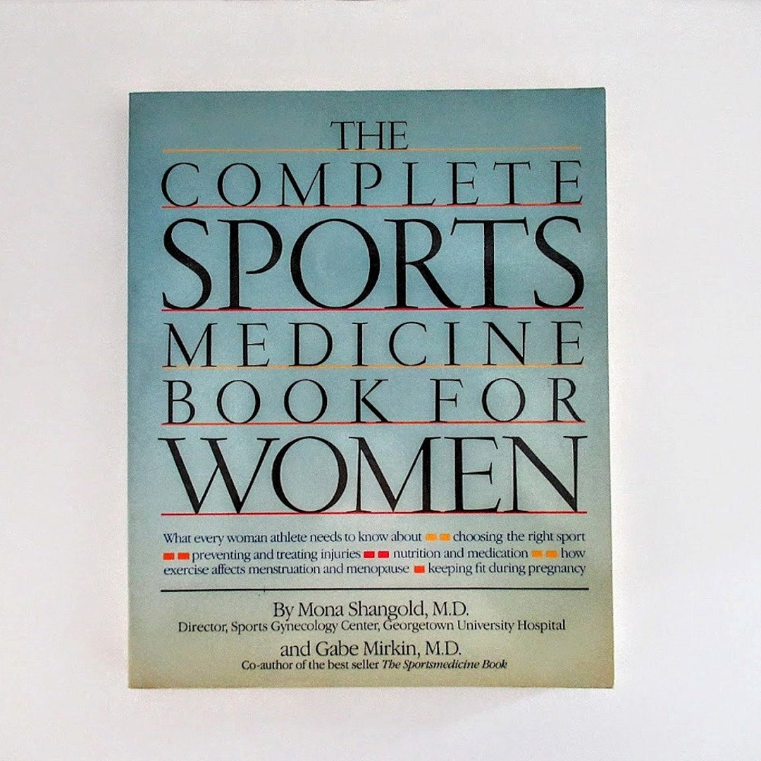 Complete Sports Medicine Book for Women Nutrition Exercise Treating ...