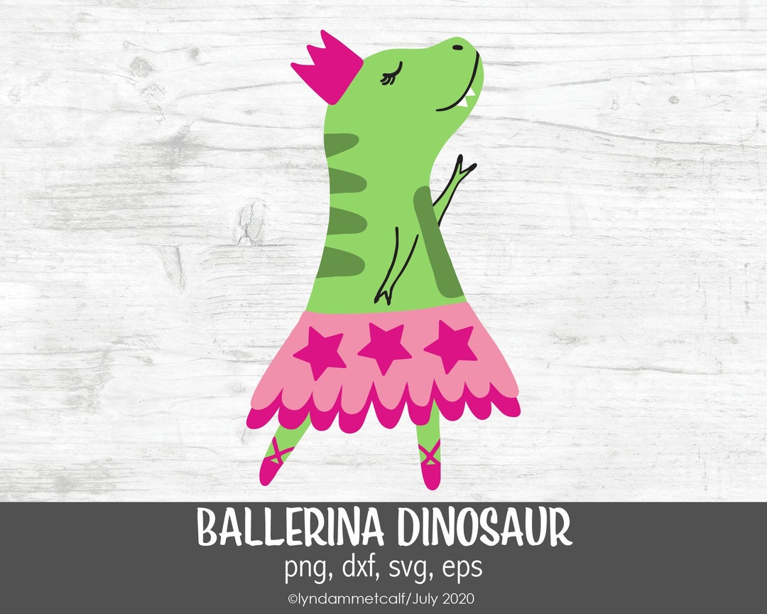 Ballerina Dinosaur for Girls SVG File for Cricut & Silhouette Machines ...