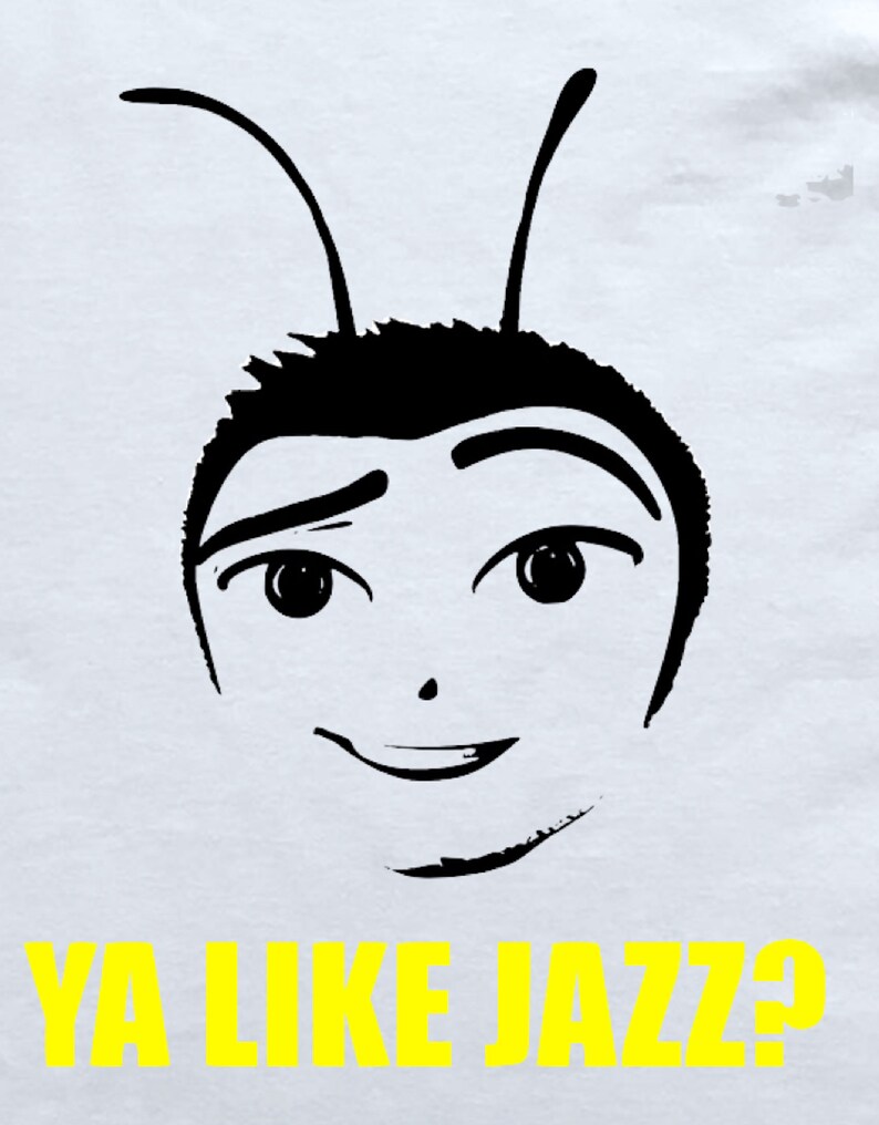 Ya Like Jazz Bee Meme Funny T-shirt - Etsy