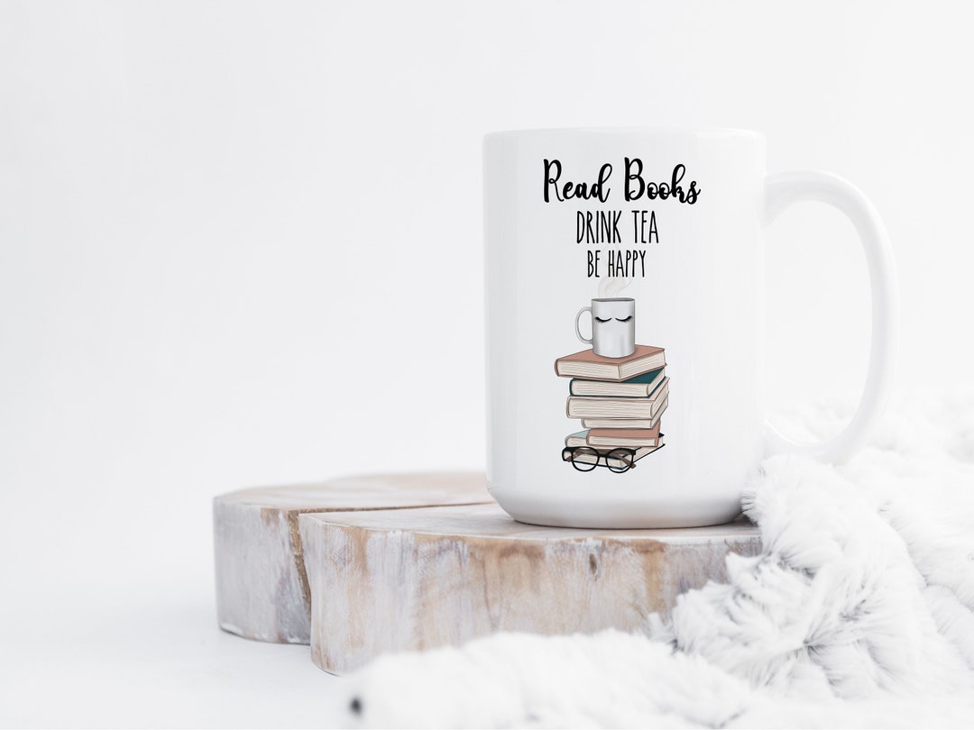 Read Books Drink Tea Be Happy Mug, Bookworm Coffee Cup, Gifts for the ...