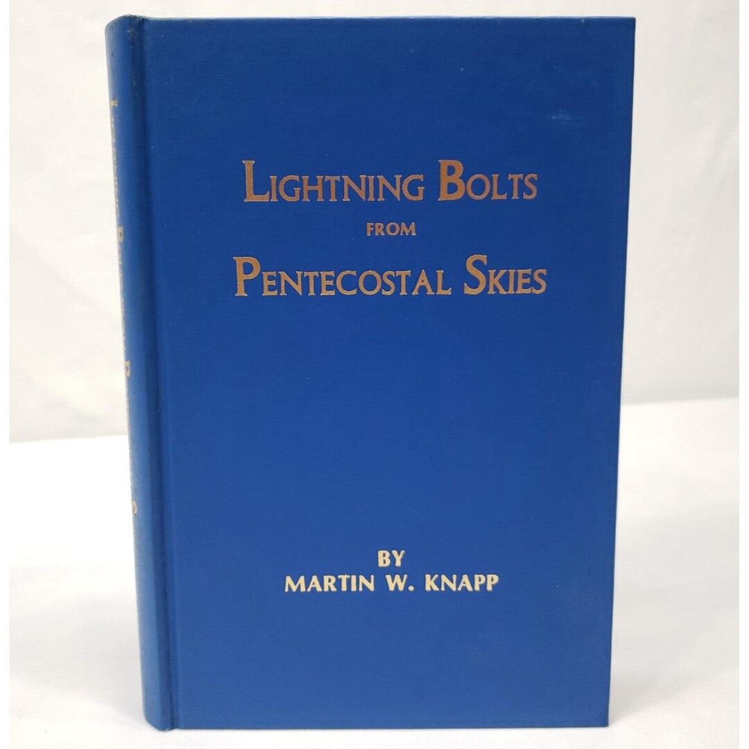 Lightning Bolts From Pentecostal Skies Martin Knapp Methodist Pilgrim ...