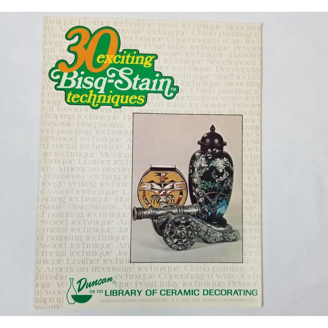 30 Exciting Bisq-stain Techniques Book Duncan Library of Ceramic ...