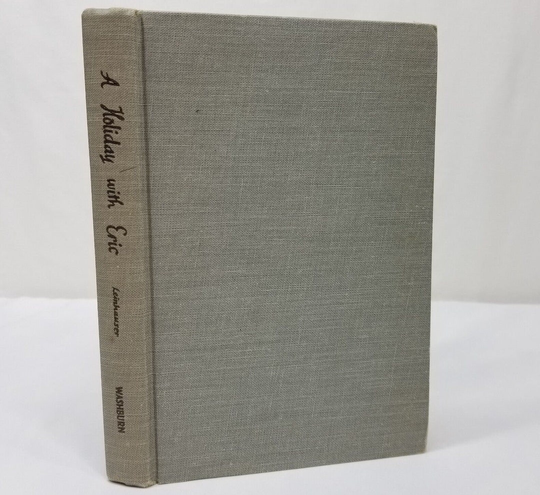 A Holiday With Eric by Ruth Daggett Leinhauser Hardcover 1957 Vintage ...