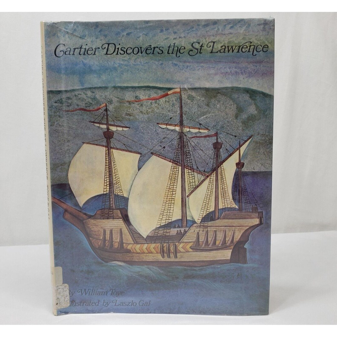 Cartier Discovers the St Lawrence by William Toye 1970 Hardcover ...