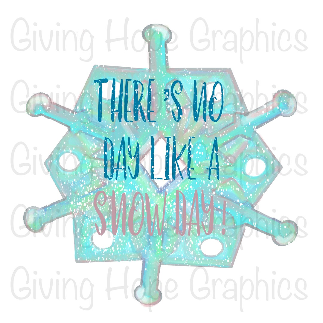 There’s No Day Like A Snow Day, Iridescent Snowflake, Winter Design ...