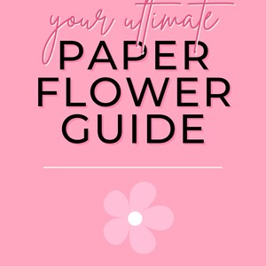 THE ULTIMATE GUIDE: Paper Flower Ebook | How to Roll Paper Flowers ...