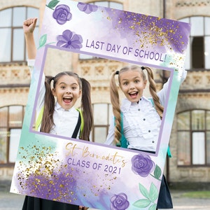 First Day of School, Last Day of School Party Frame, Last Day of ...