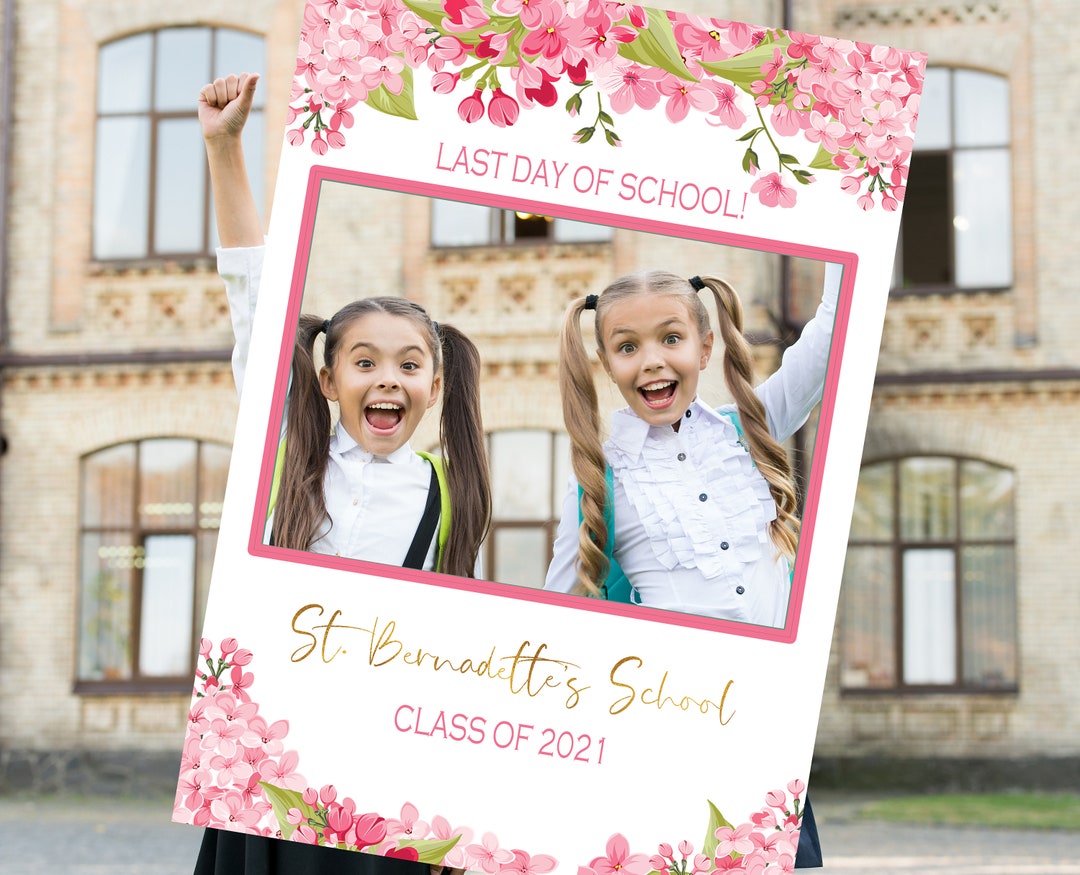 First Day of School, Last Day of School Party Frame, Last Day of ...