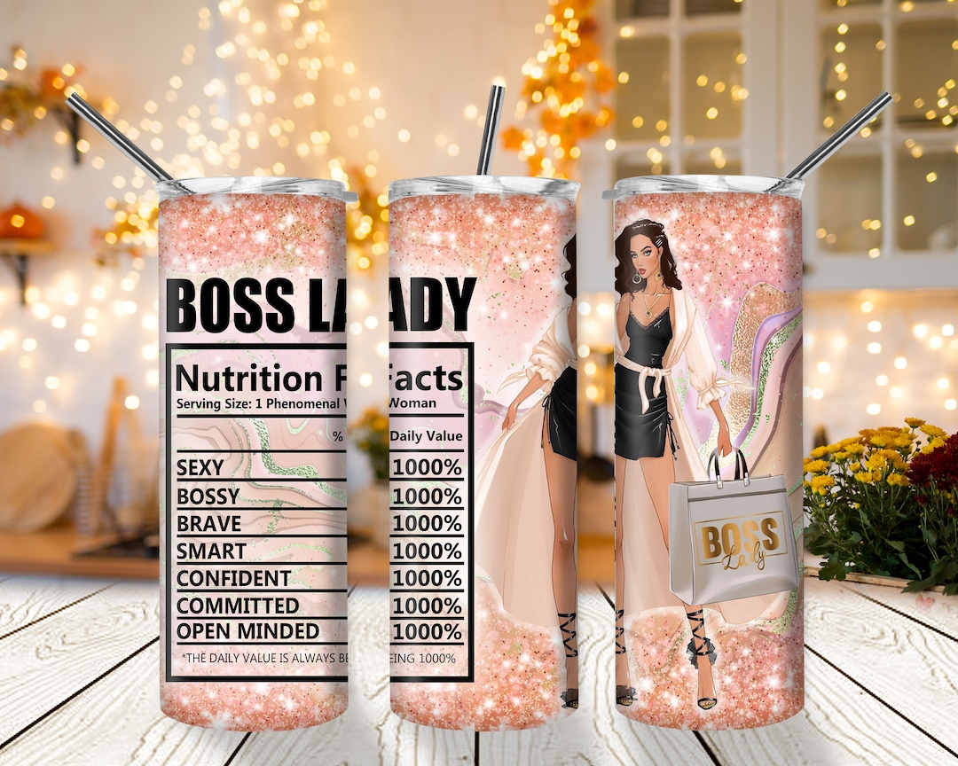 Boss Lady 20 Oz Tumbler Sublimation Wrap,nutrition Facts Tumbler Png ...